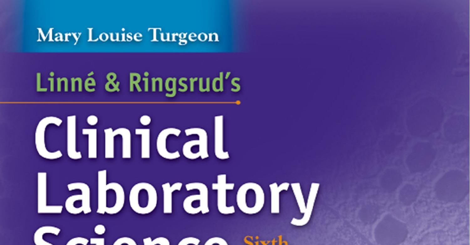 Linne & Ringsrud's Clinical Laboratory Science- Turgeon, Mary Louise ...