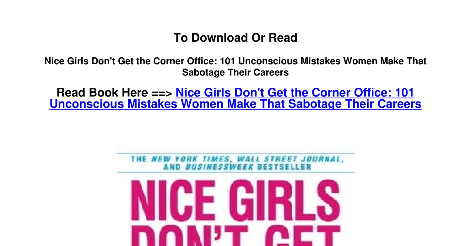 EPUB download Nice Girls Don t Get the Corner Office 101 Unconscious Mistakes .pdf | DocDroid