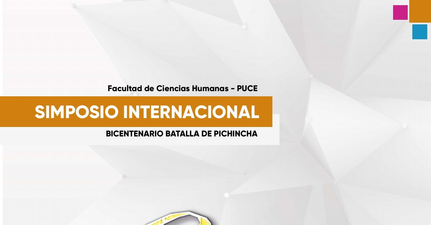 AGENDA Simposio Internacional por el Bicentenario de La Batalla de Pichincha..pdf | DocDroid