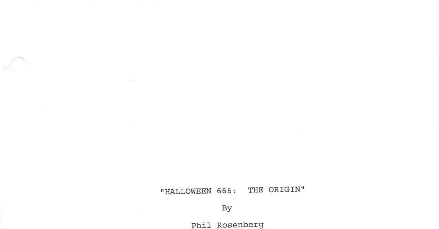 Halloween 666 The Origin (Unproduced April 6th, 1994 Draft).pdf | DocDroid