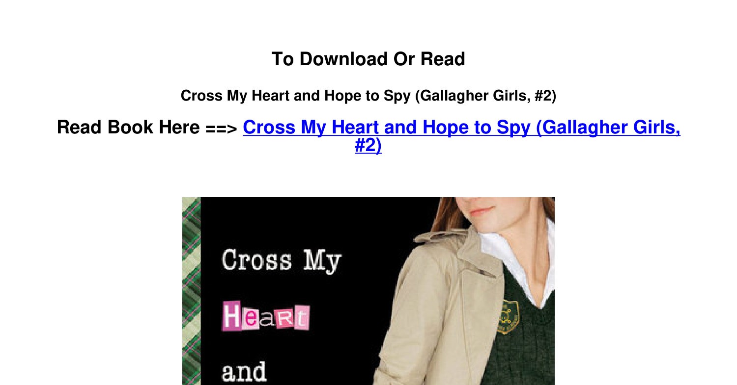 DOWNLOAD Pdf Cross My Heart and Hope to Spy Gallagher Girls 2 by Ally Carter.pdf | DocDroid