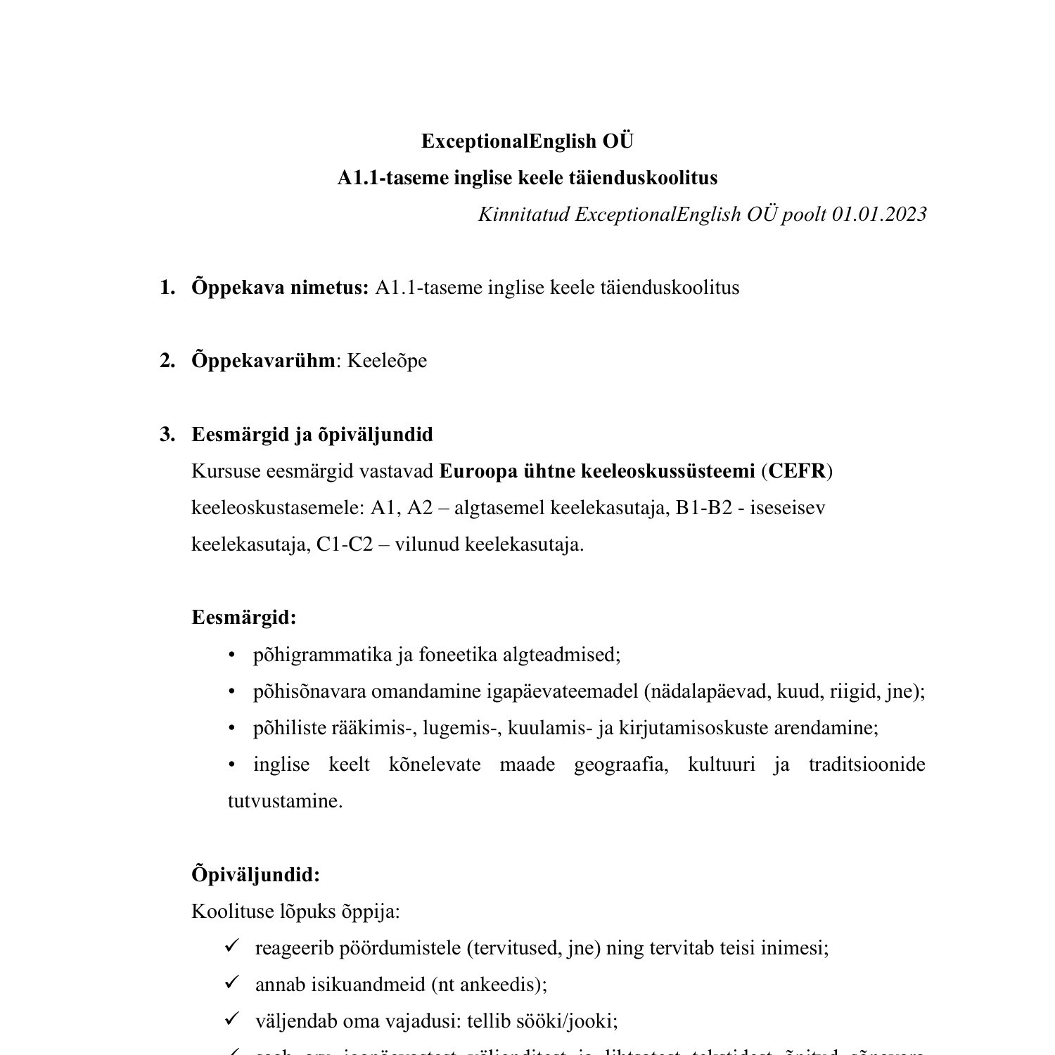 Inglise keele õppekava A1.1 - Учебная программа по английскому языку A1.1 - Exceptional English ...