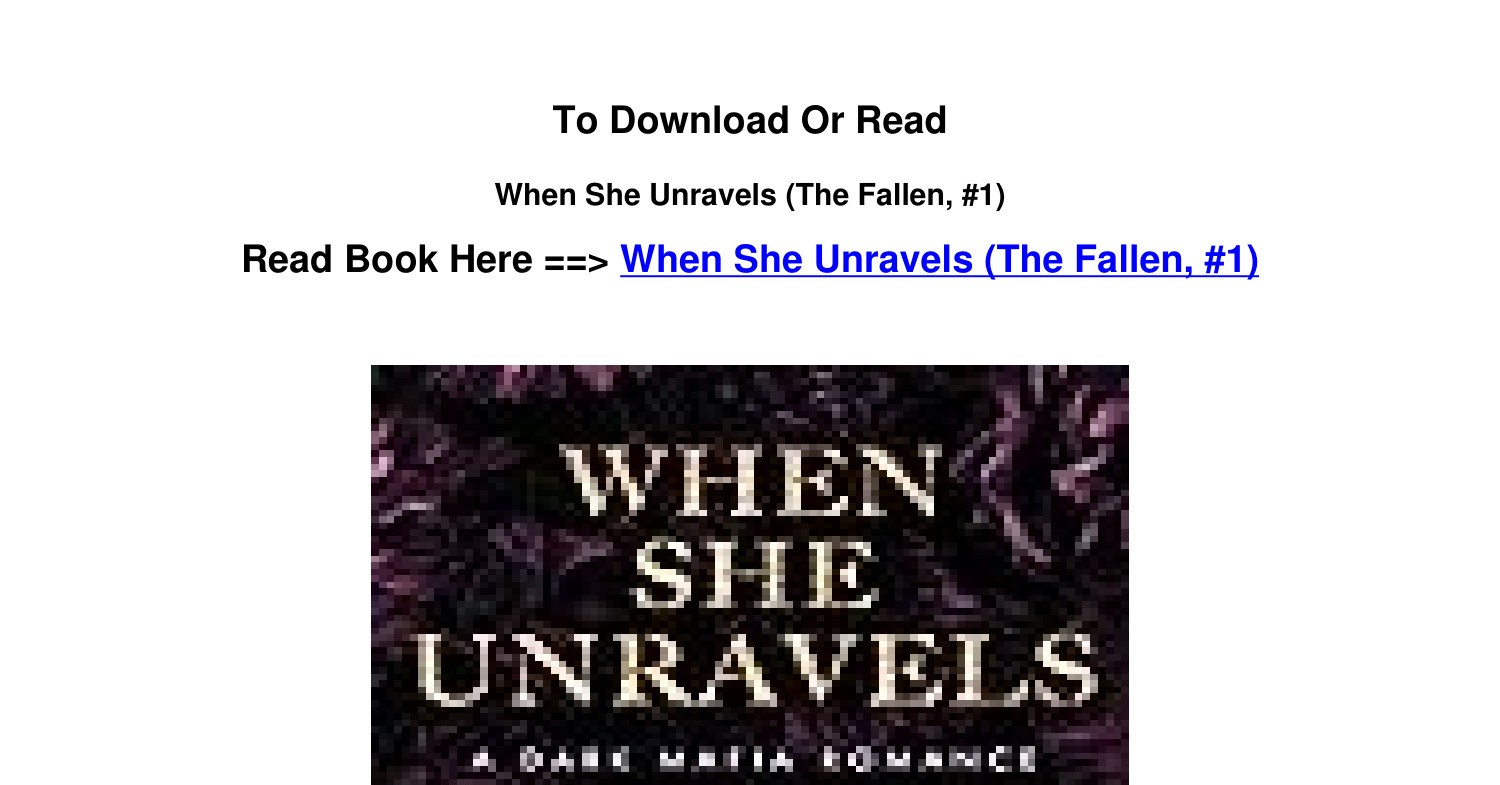 ePub download When She Unravels The Fallen 1 BY Gabrielle Sands.pdf | DocDroid