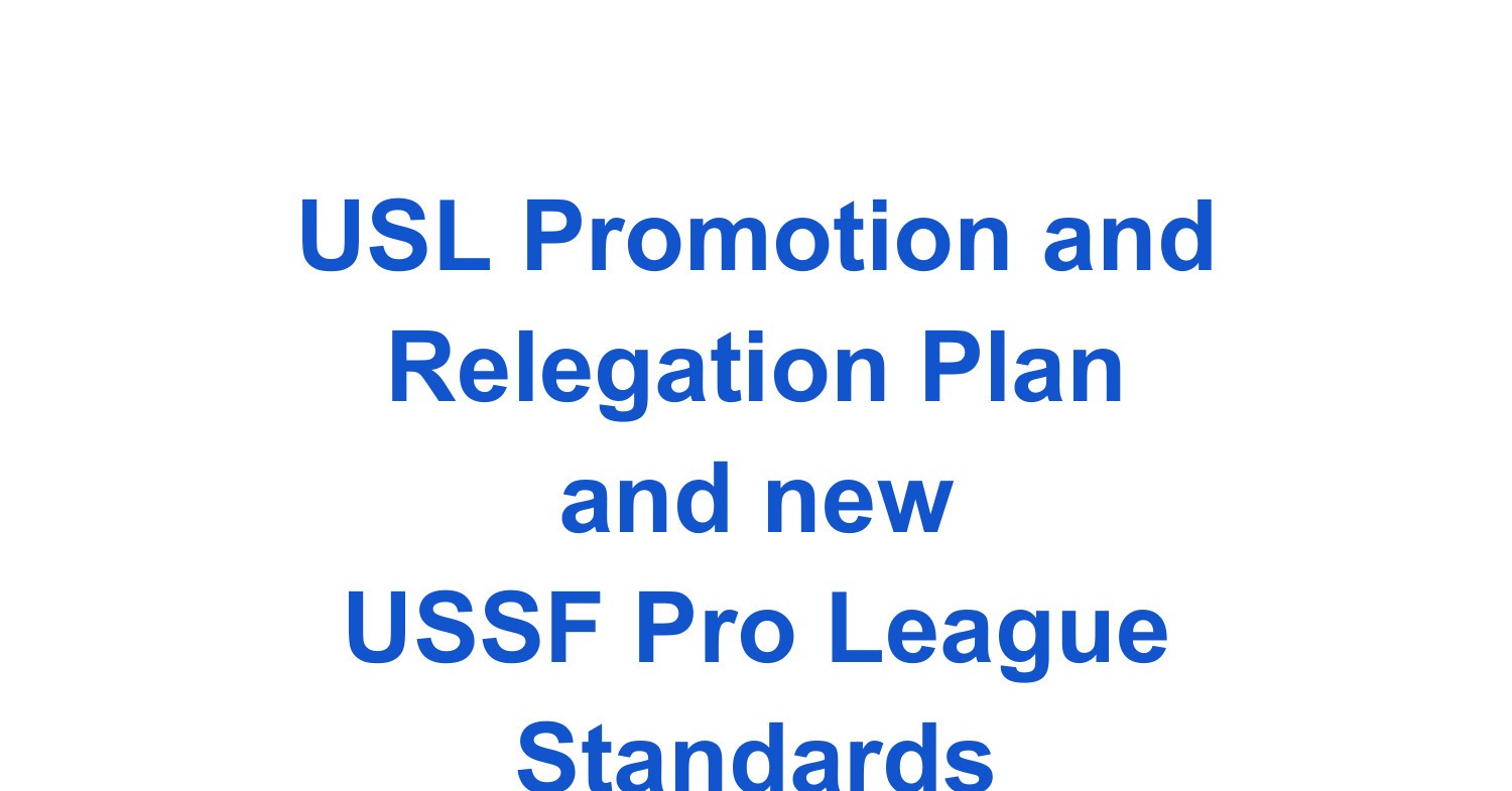 USL Promotion and Relegation Plan and New USSF Pro League Standards.pdf ...