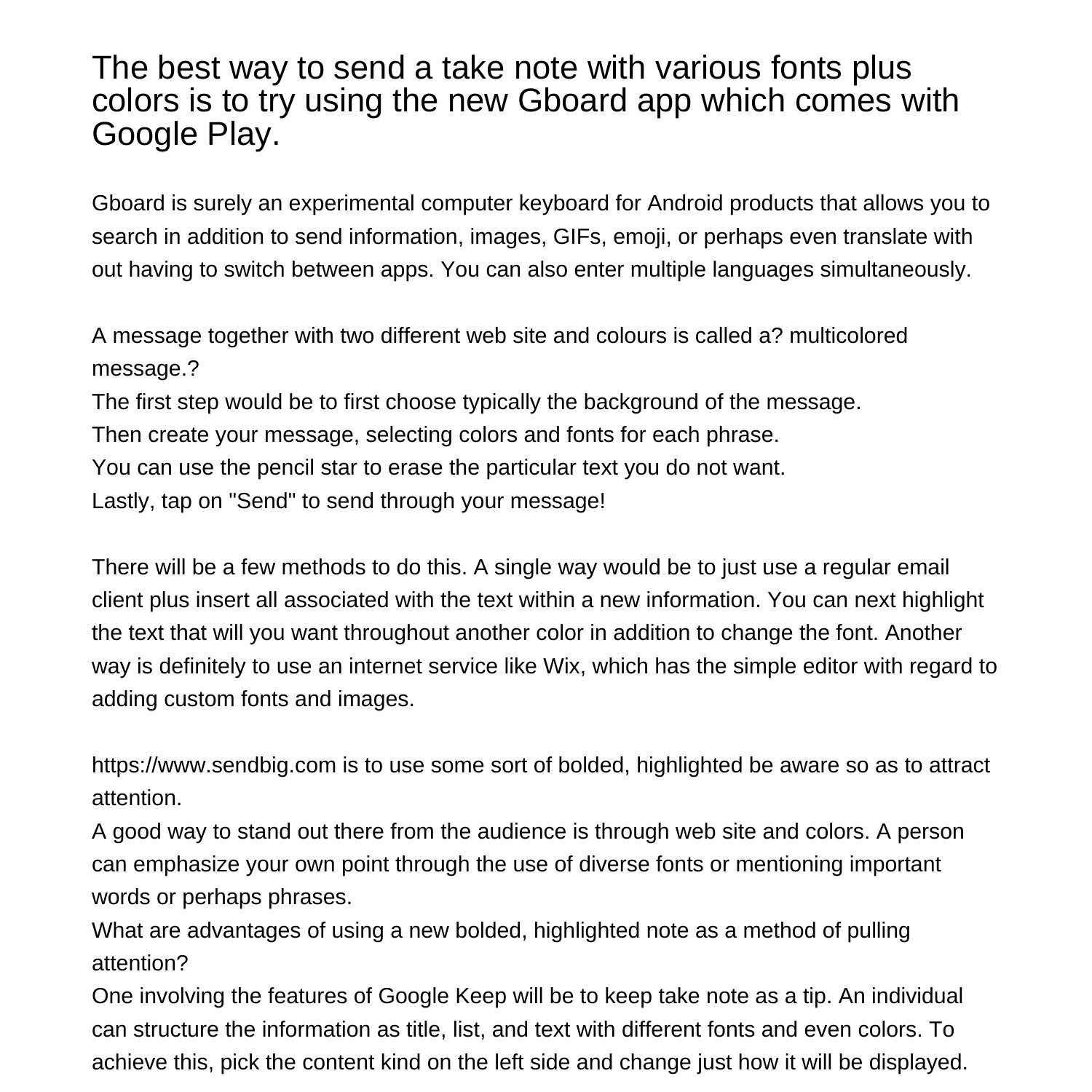 The easiest method to send a take note based on a fonts and even colors ...