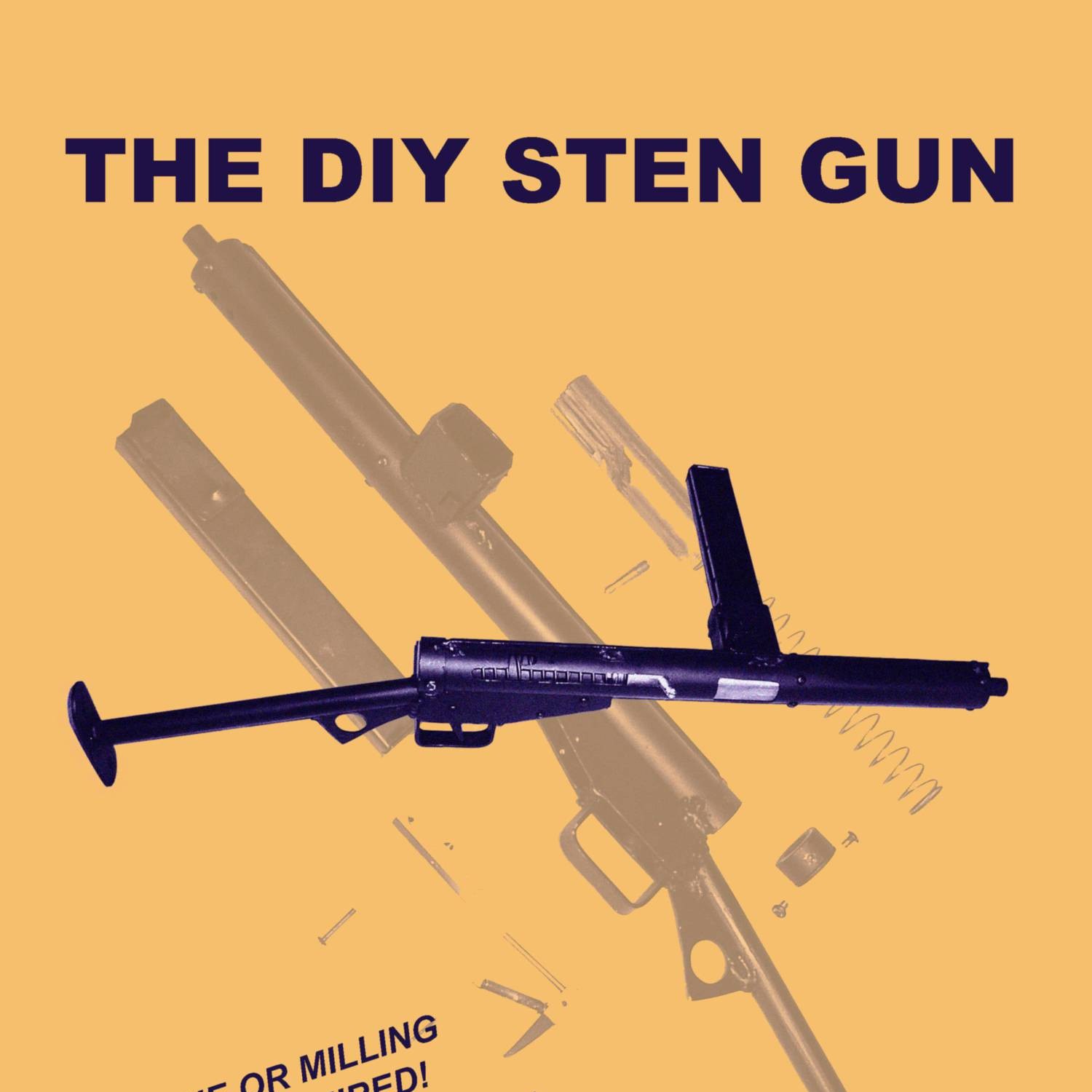 The DIY STEN Gun (Practical Scrap Metal Small Arms Vol.3).pdf | DocDroid