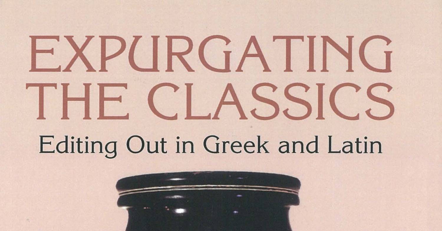 Christopher Stray + Stephen Harrison, Expurgating the Classics, editing ...