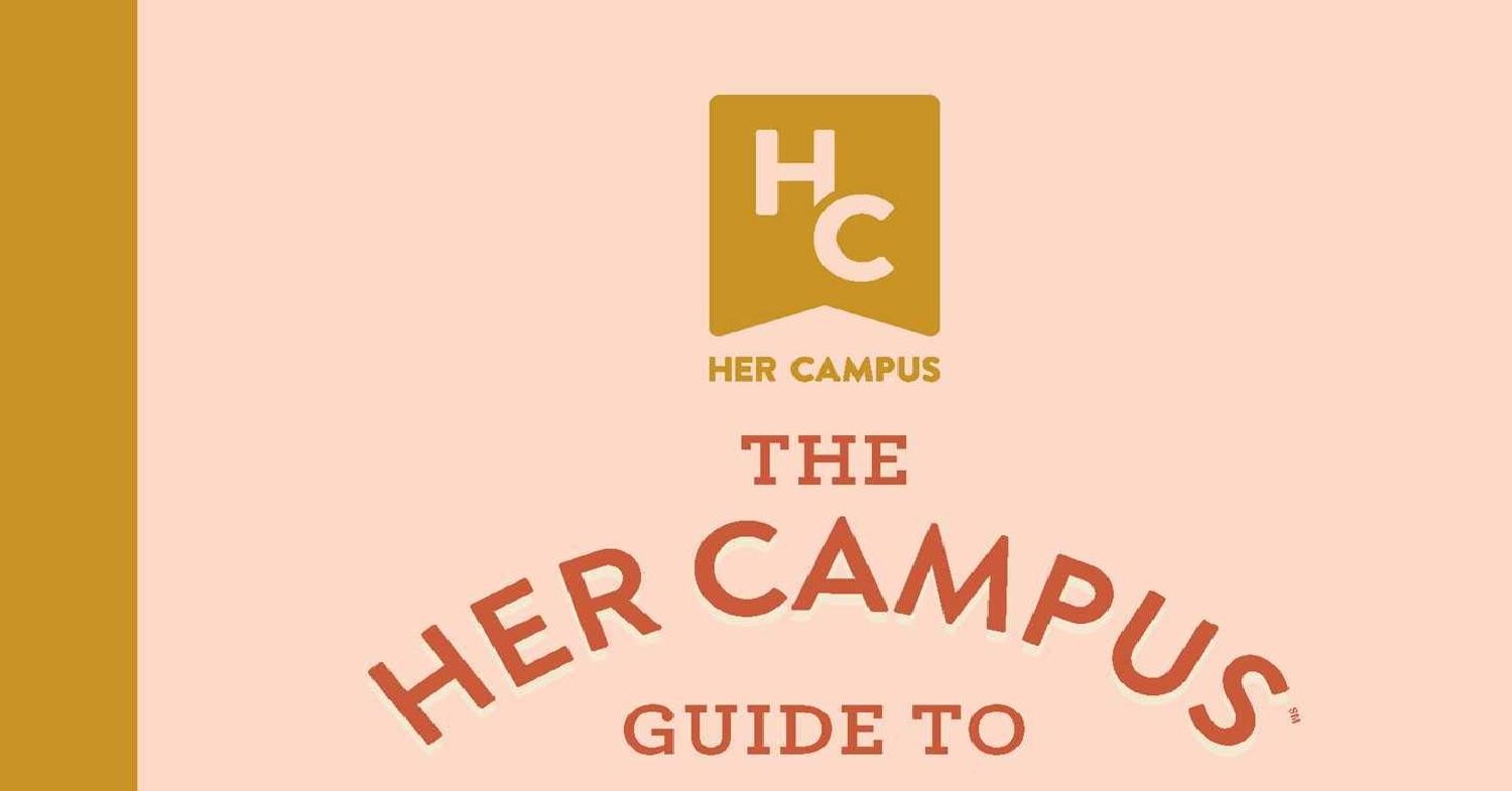 BOOK The Her Campus Guide to College Life Updated and Expanded Edition How to Manage .pdf | DocDroid