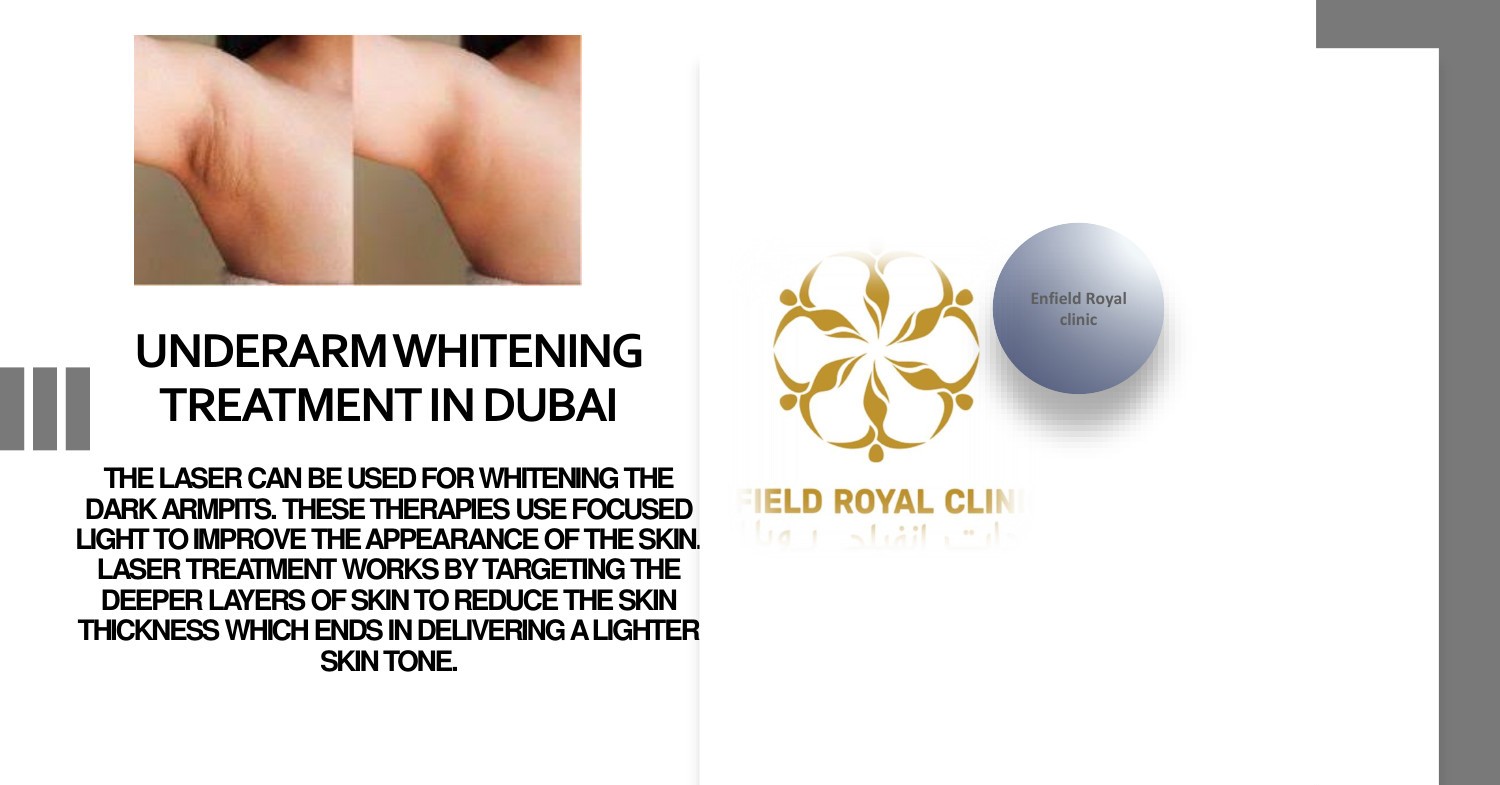 Underarm Whitening Treatment in Dubai.pptx | DocDroid
