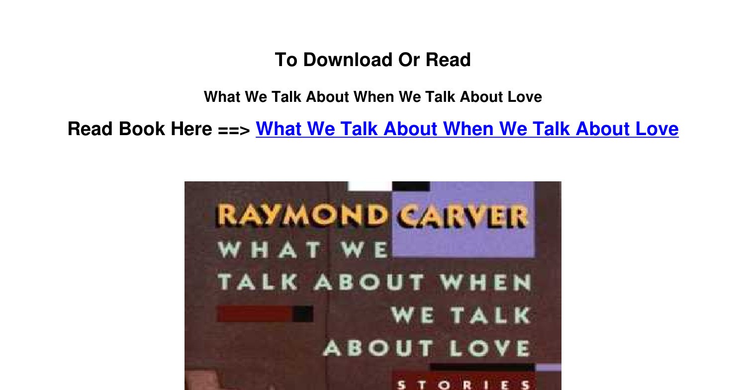 Pdf DOWNLOAD What We Talk About When We Talk About Love by Raymond ...