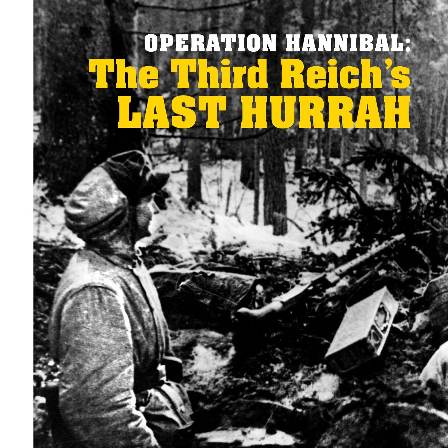 OPERATION HANNIBAL. WWIIQuarterlyWinter2022.pdf | DocDroid