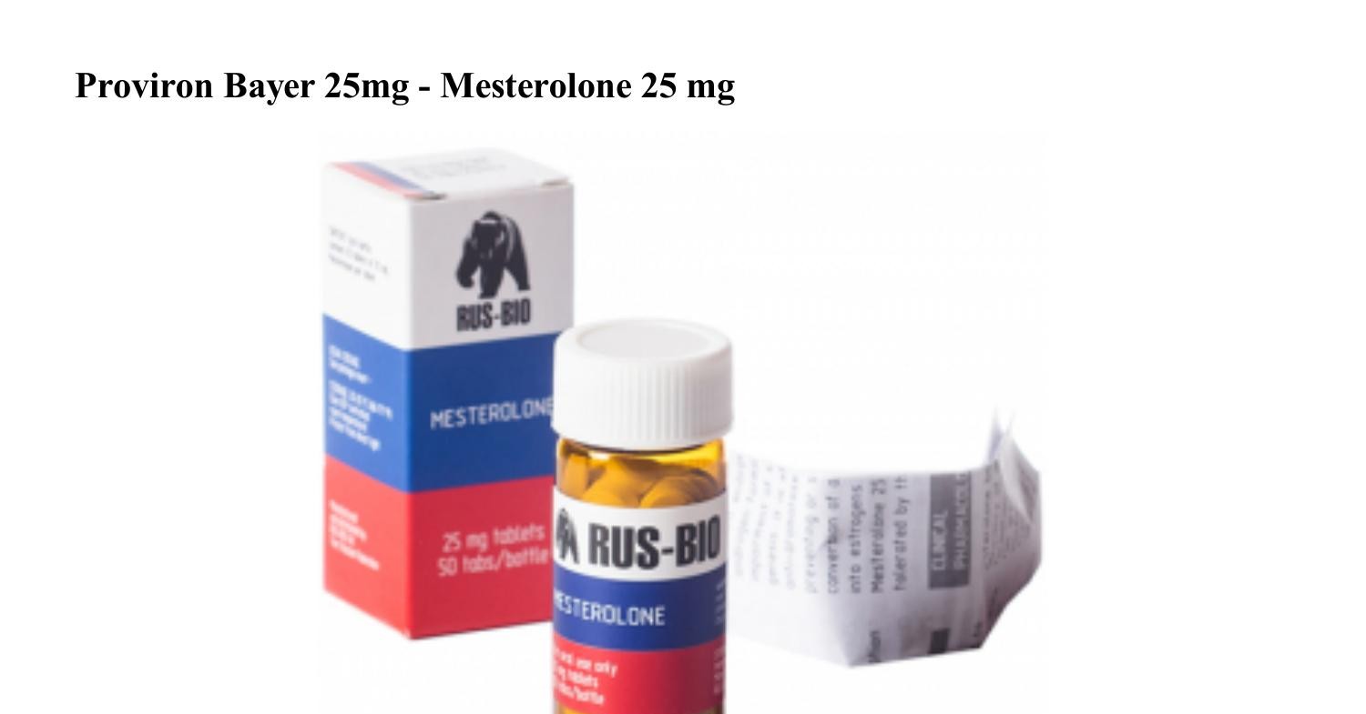 Proviron Bayer 25mg - Mesterolone 25 mg 50 tabs -html.pdf | DocDroid