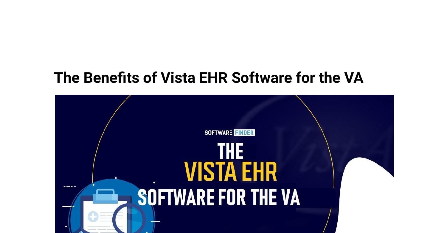 The Benefits of Vista EHR Software for the VA.pdf | DocDroid