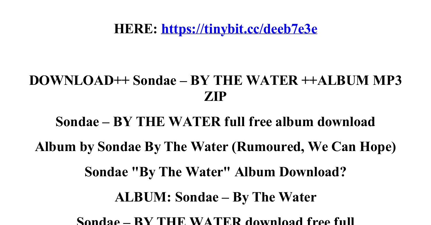 download_sondae_by_the_water_album_mp3_zip.pdf | DocDroid