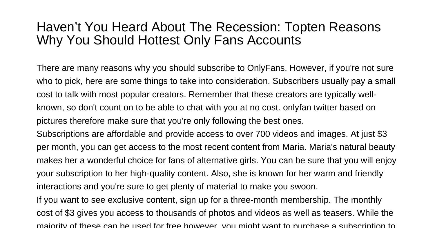 6 Reasons You Will Never Be Able To Hottest Only Fans Accounts Like ...