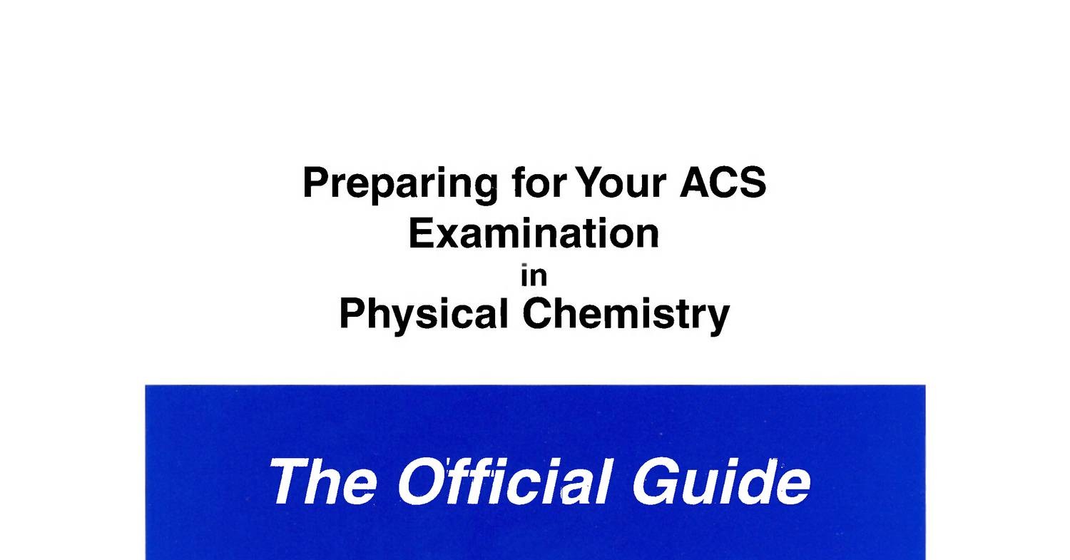 Physical Chemistry Exam Study Guide - American Chemical Society, 2009.pdf | DocDroid