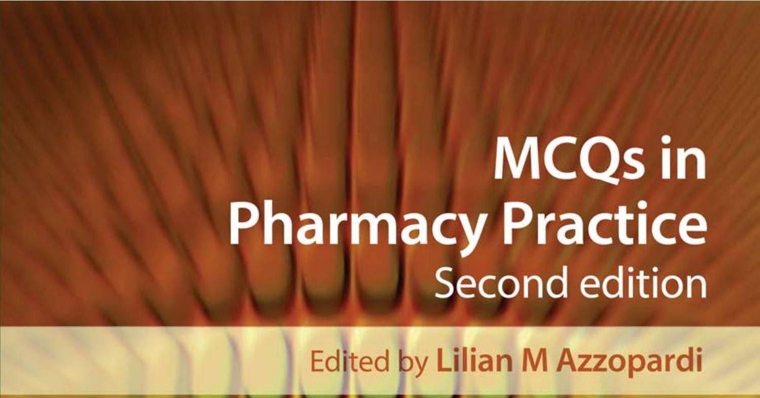 MCQs in Pharmacy Practice, 2nd Edition.pdf | DocDroid