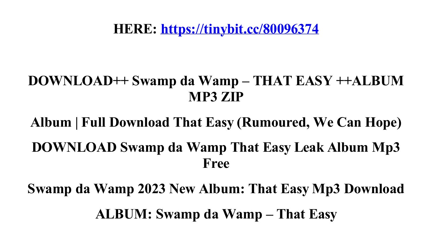 download_swamp_da_wamp_that_easy_album_mp3_zip.pdf | DocDroid