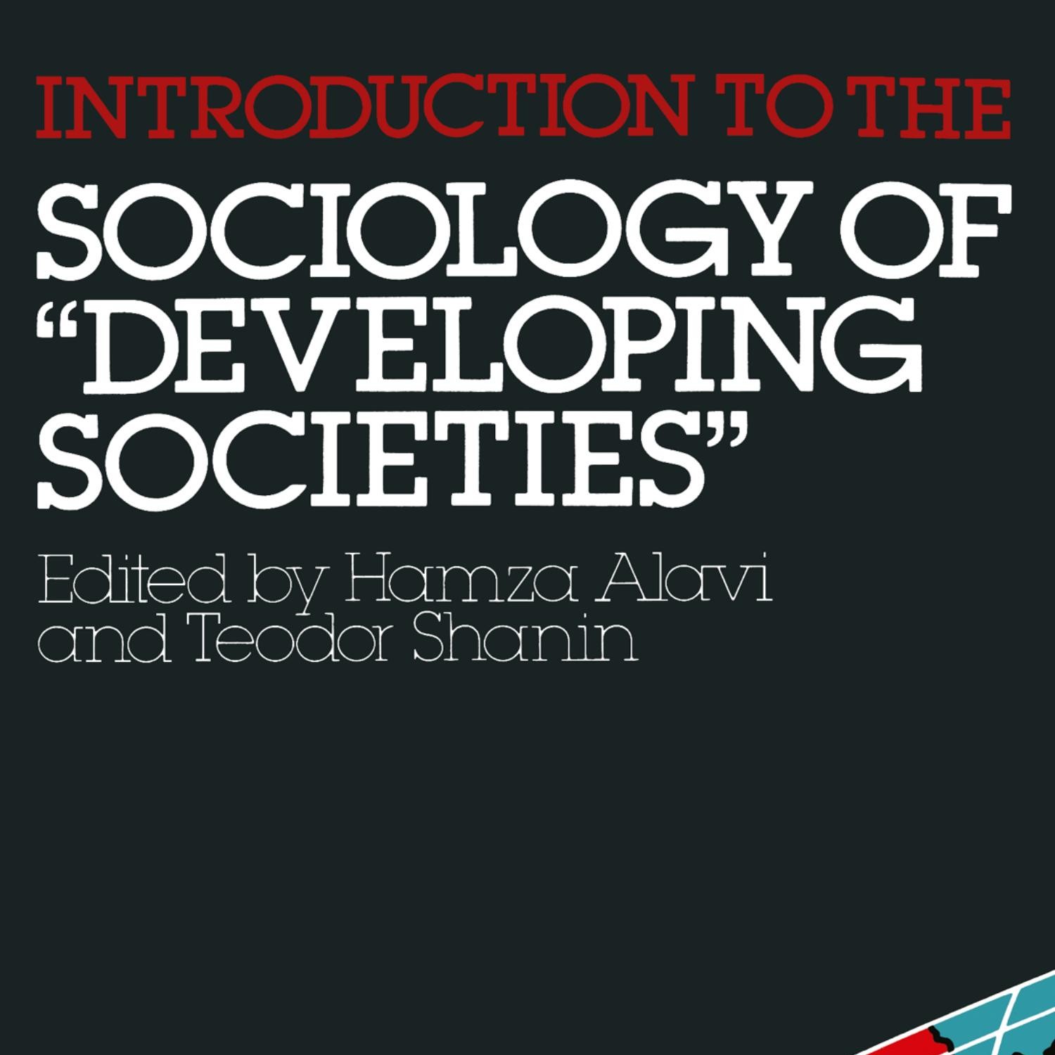 (Sociology of “Developing Societies”) Hamza Alavi, Teodor Shanin (eds ...