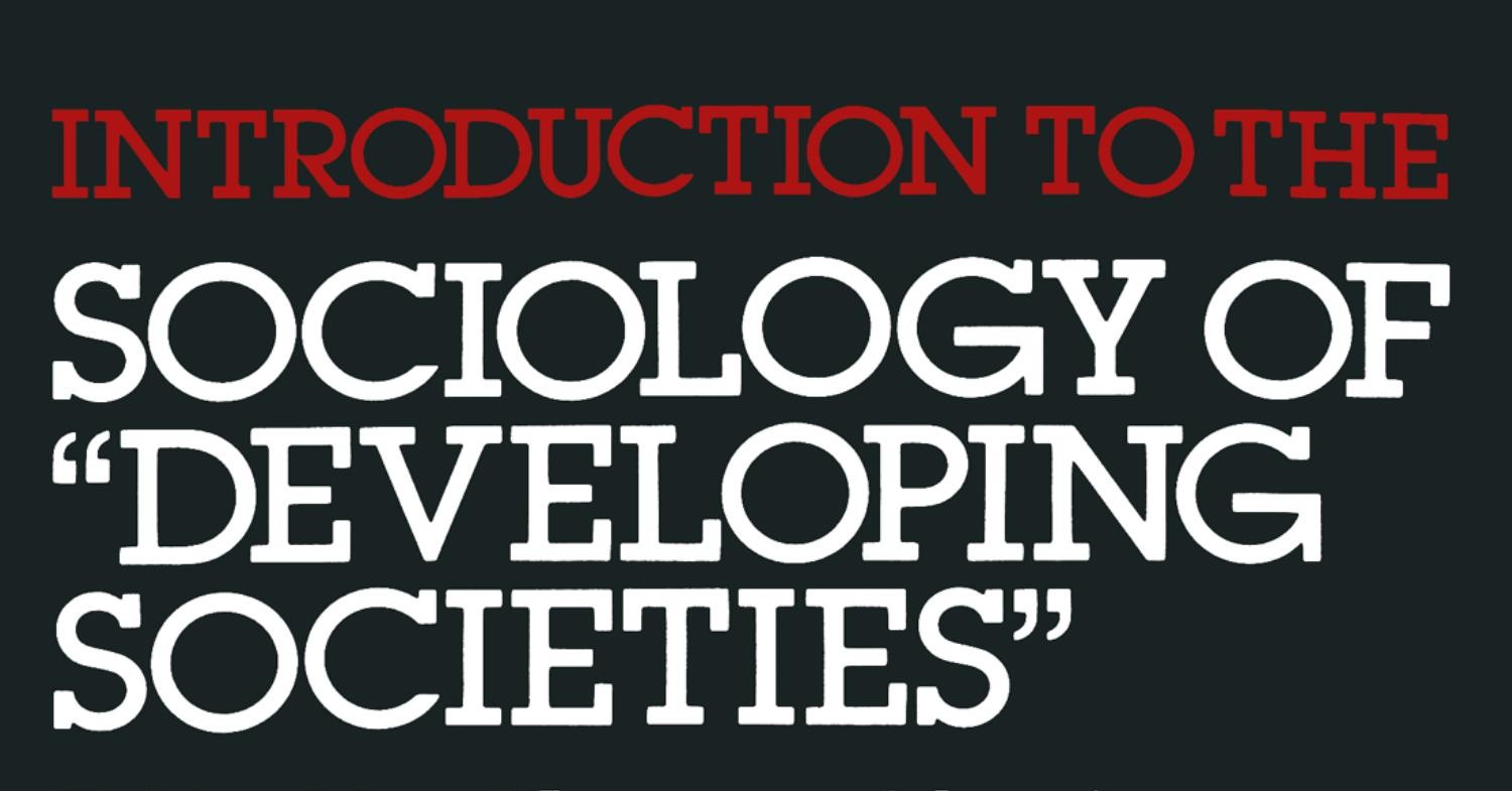 (Sociology of “Developing Societies”) Hamza Alavi, Teodor Shanin (eds ...