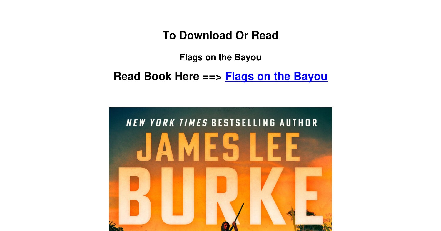 epub DOWNLOAD Flags on the Bayou By James Lee Burke.pdf | DocDroid