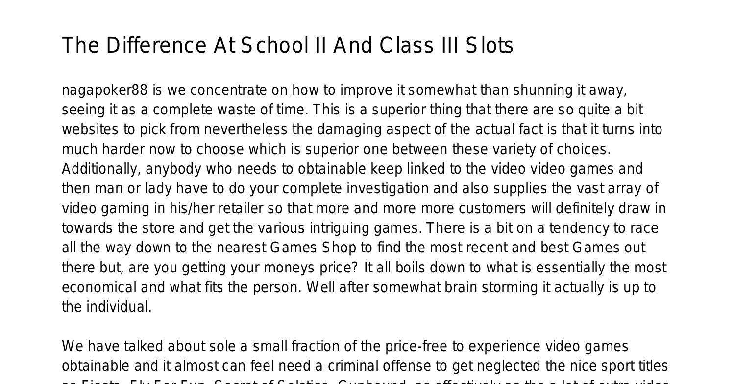 The Difference At School II And Class III Slotsgiqhn.pdf.pdf | DocDroid