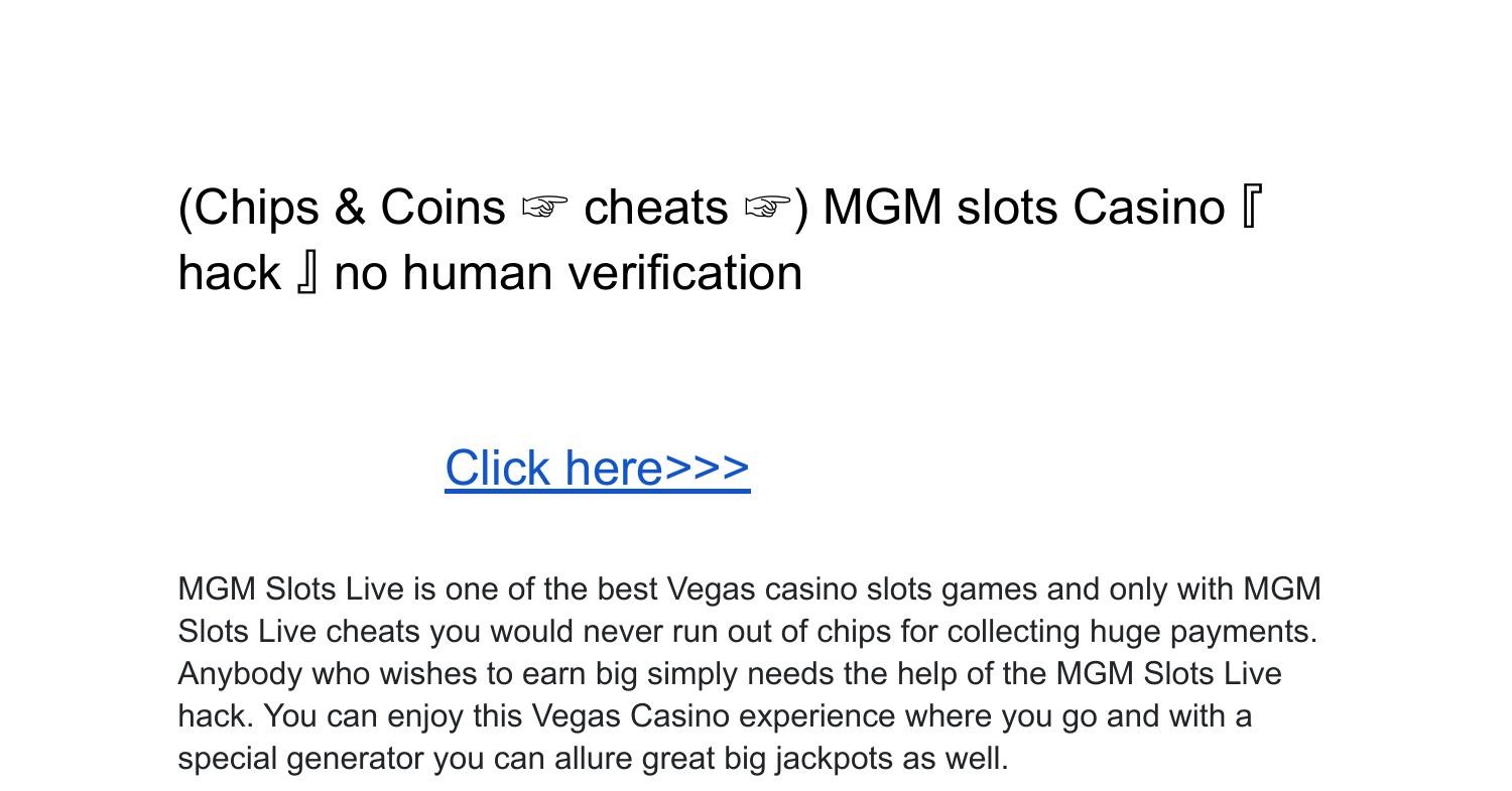 (Chips & Coins ☞ cheats ☞) MGM slots Casino 『 hack 』 no human verification.pdf | DocDroid