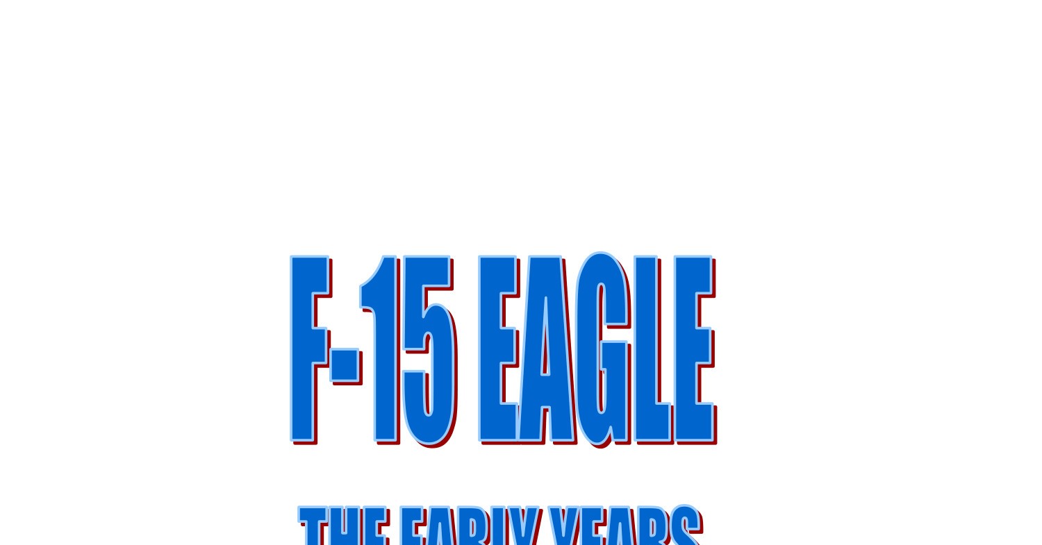 F-15 Eagle--The Early Years(Mod).pdf | DocDroid