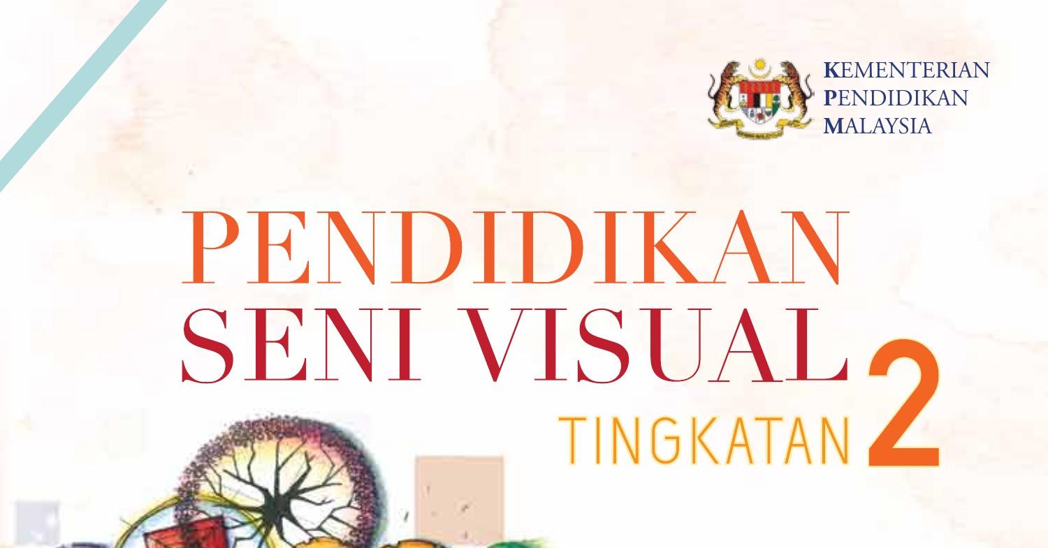 Pendidikan Seni Visual-Tingkatan 2.pdf | DocDroid