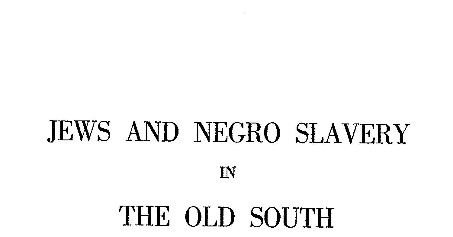 Jews and Negro Slavery in The Old South - 1789-1865 - Bertram Wallace ...