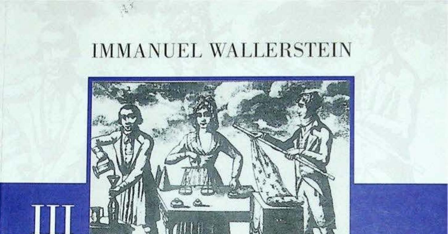 Immanuel Wallerstein - El moderno sistema mundial Vol. III-Siglo XXI (2011).pdf | DocDroid