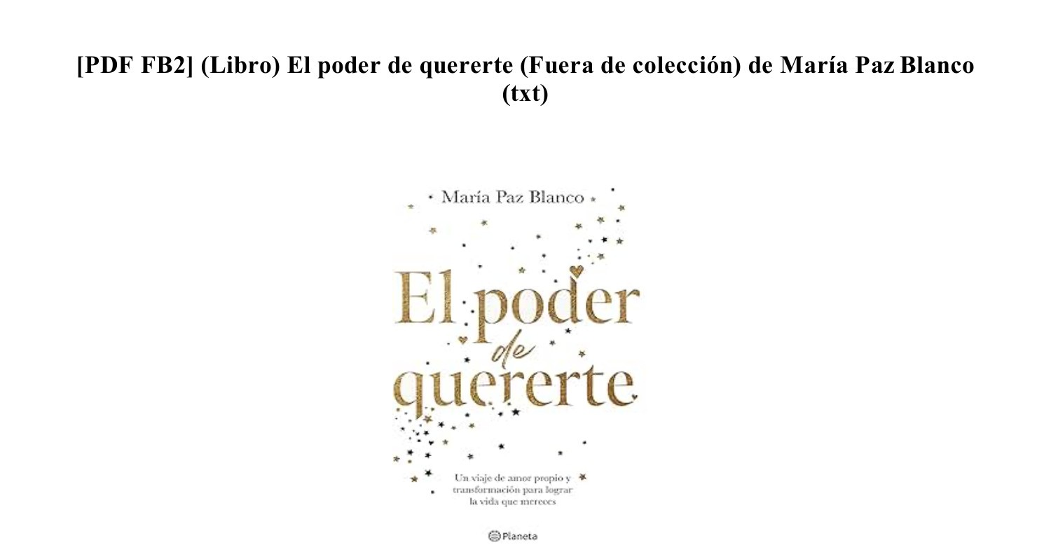 [Gratis] [Descargar] El poder de quererte (Fuera de colección) de María Paz Blanco .txt.pdf ...