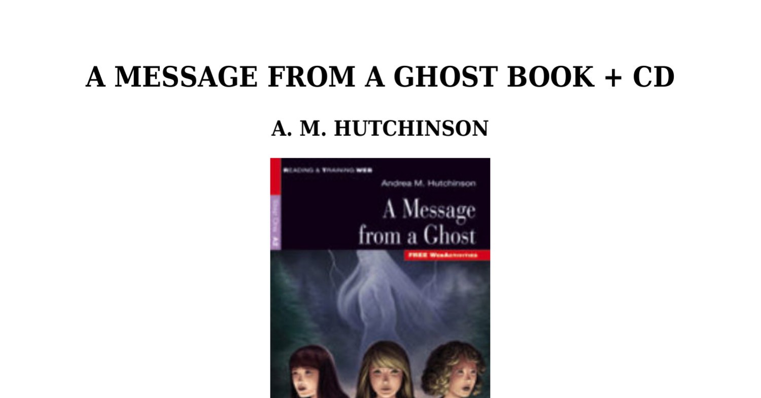 A-MESSAGE-FROM-A-GHOST-BOOK.pdf | DocDroid