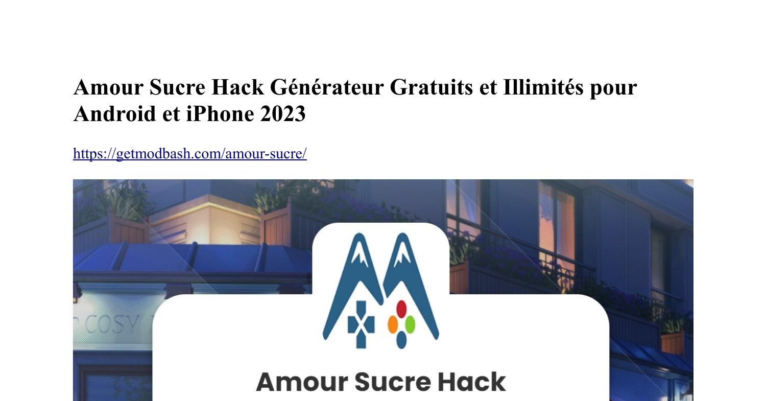 Amour Sucre Hack Générateur Gratuits et Illimités pour Android et iPhone 2023.pdf | DocDroid