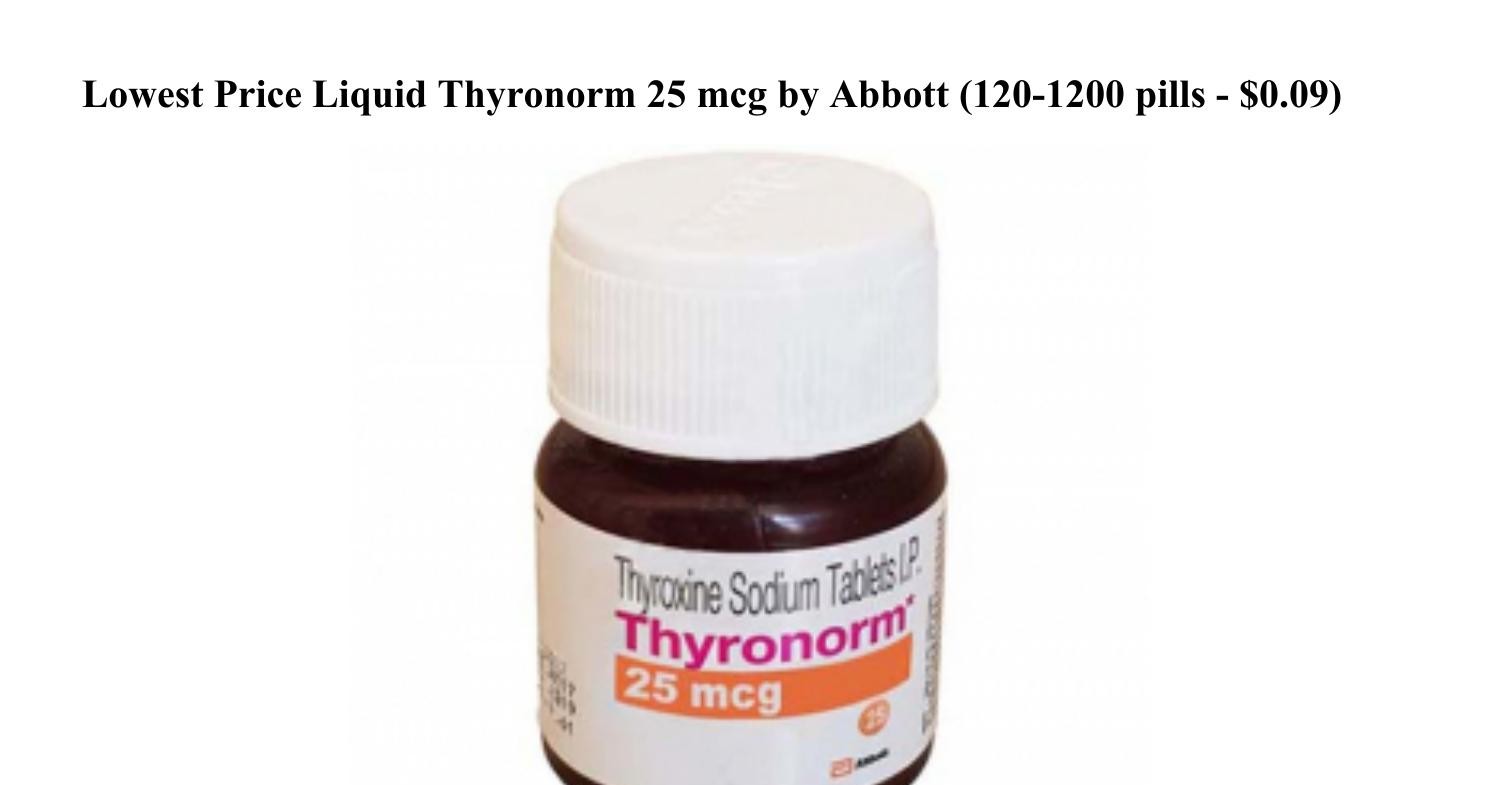 Lowest Price Liquid Thyronorm 25 mcg.pdf | DocDroid