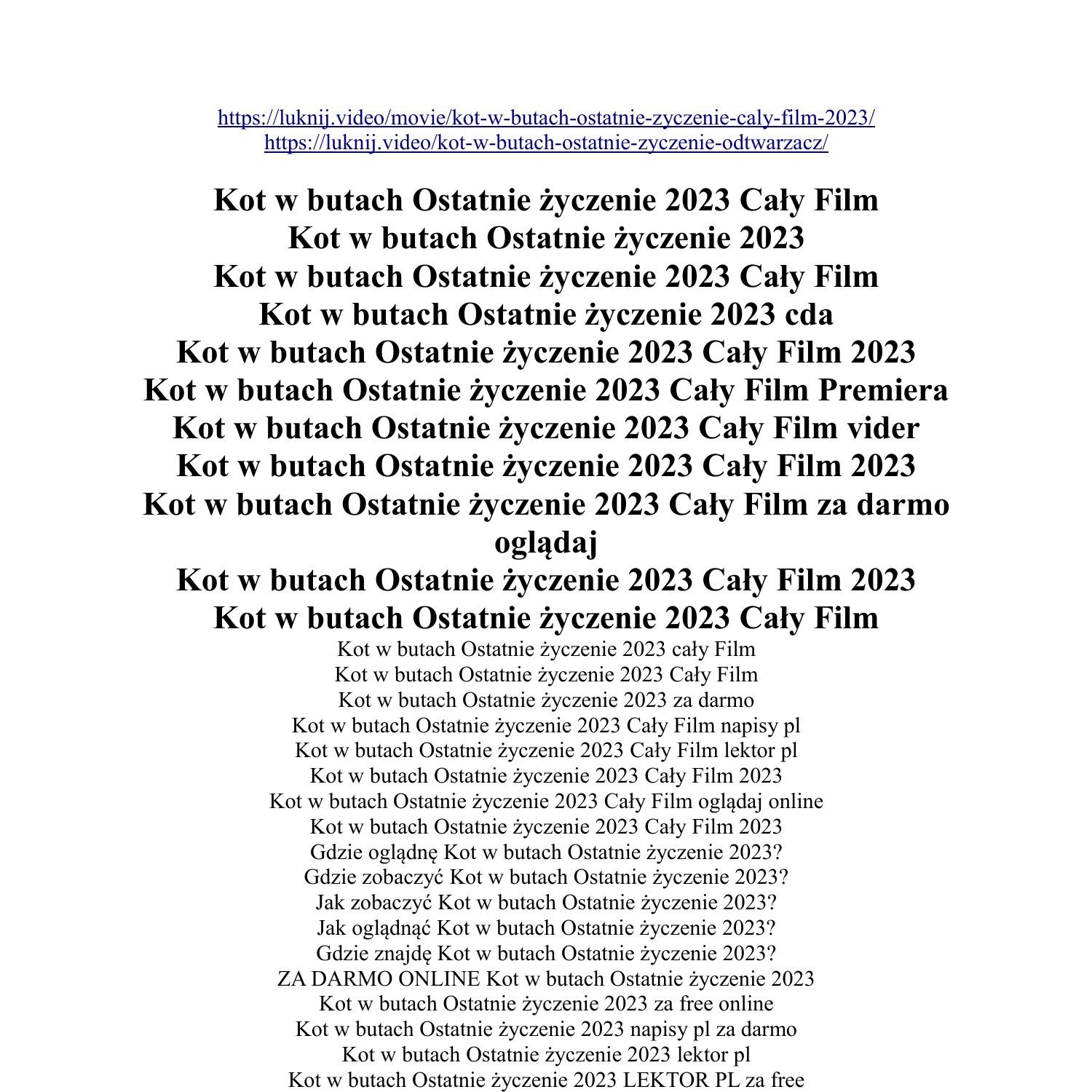 Kot w butach Ostatnie życzenie 2023 cały Film.pdf | DocDroid