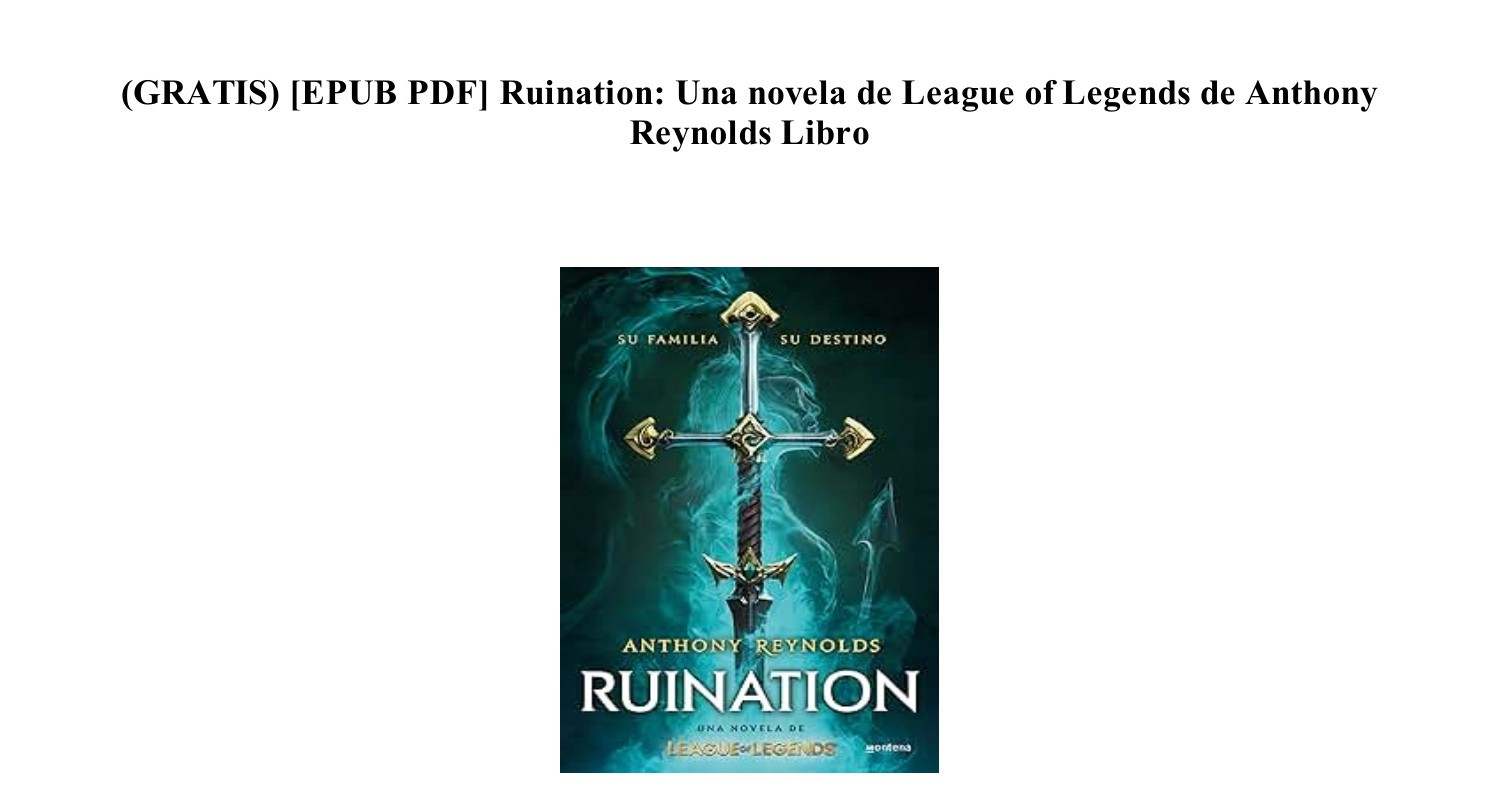 (Libro) [Descargar] Ruination Una novela de League of Legends de Anthony Reynolds [PDF].pdf ...