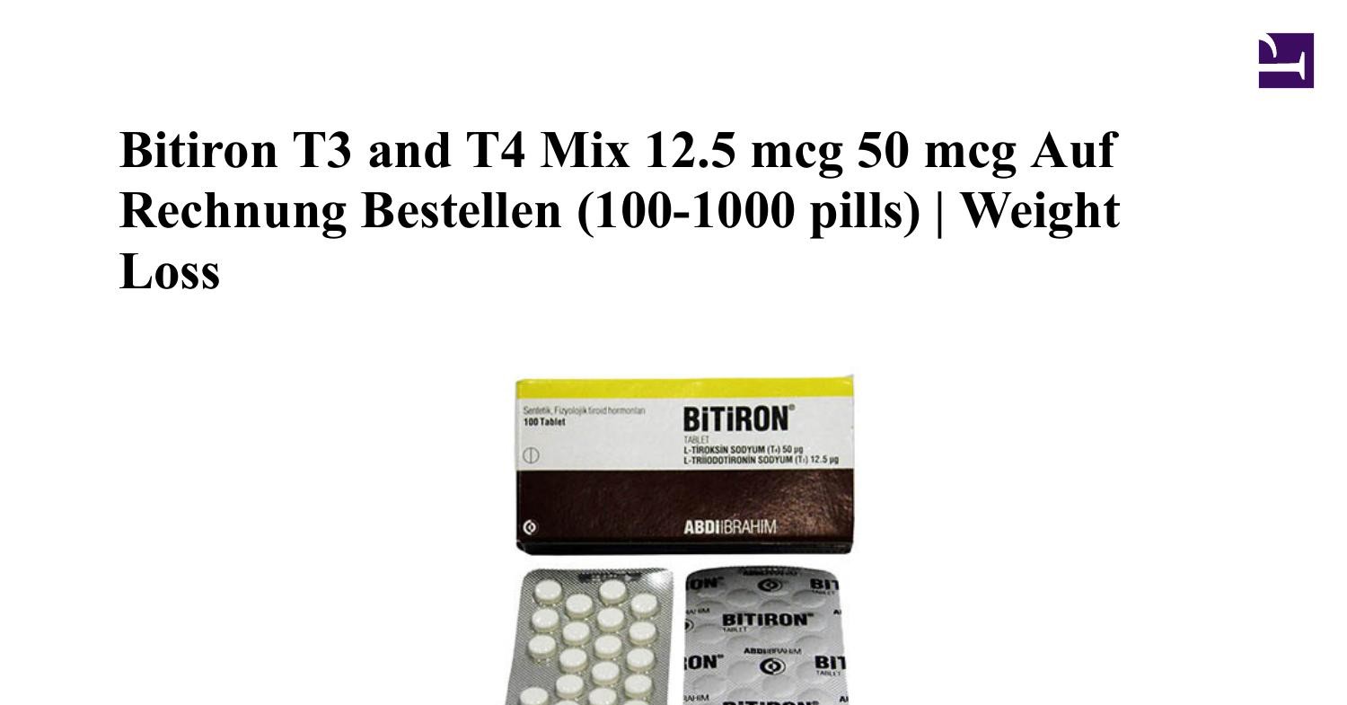 Bitiron T3 and T4 Mix 12.5 mcg 50 mcg Auf Rechnung Bestellen 100-1000 ...