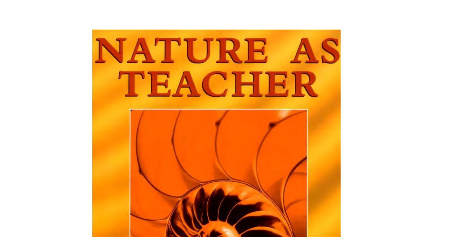 Nature As Teacher_ How I Discovered New Principles in the Working of ...