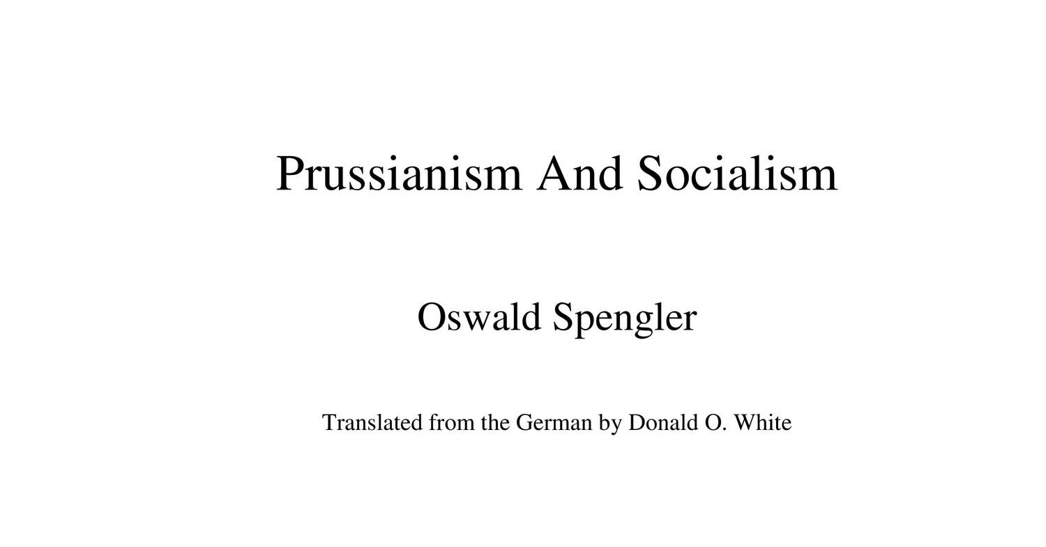 Spengler, O - Prussianism and Socialism.pdf | DocDroid
