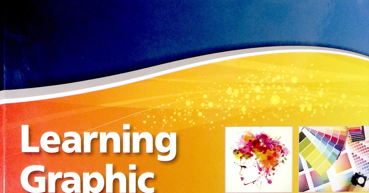 EBOOK Learning Graphic Design and Illustration Student Edition National ...