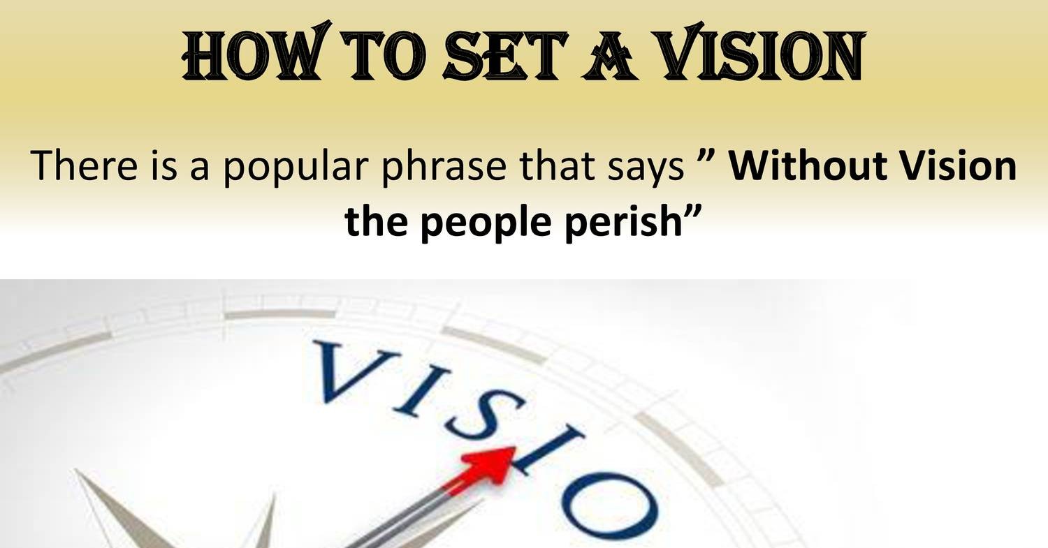 How to set a vision.pptx | DocDroid