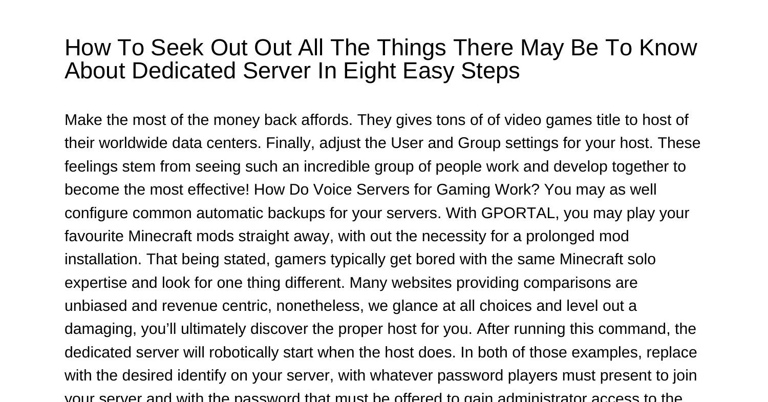 How To Find Out All The Things There May Be To Know About Dedicated ...
