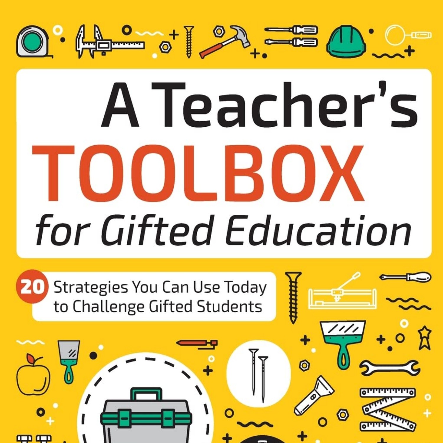 DOWNLOAD A Teacher s Toolbox for Gifted Education 20 Strategies You Can Use Today to .pdf | DocDroid