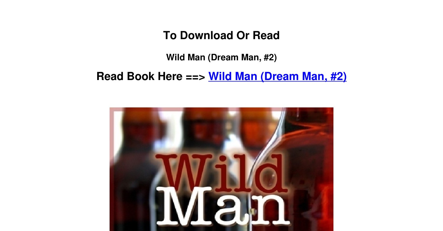 download PDF Wild Man Dream Man 2 by Kristen Ashley.pdf | DocDroid