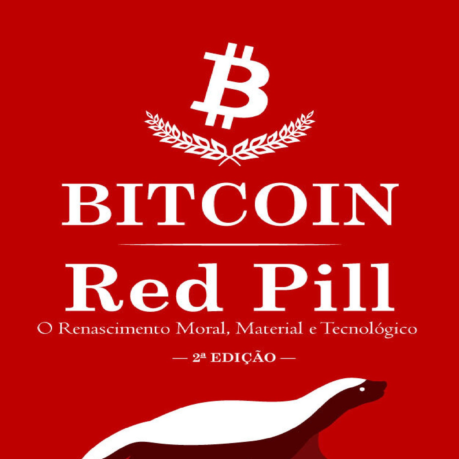 Bitcoin-Red-Pill-_2a-Edicao_-O-Renascimento-Moral_-Material-e ...