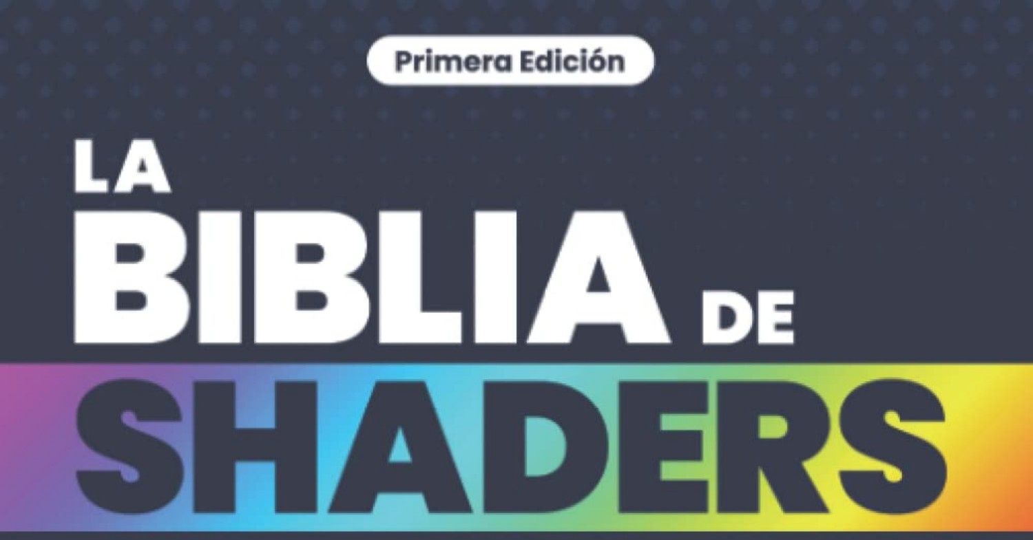 BOOK La Biblia de Shaders en Unity Una explicación lineal sobre shaders ...
