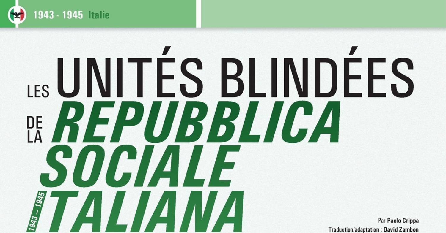 Unités Blindées De La Republicca Sociale Italiana Batailles Et Blindes