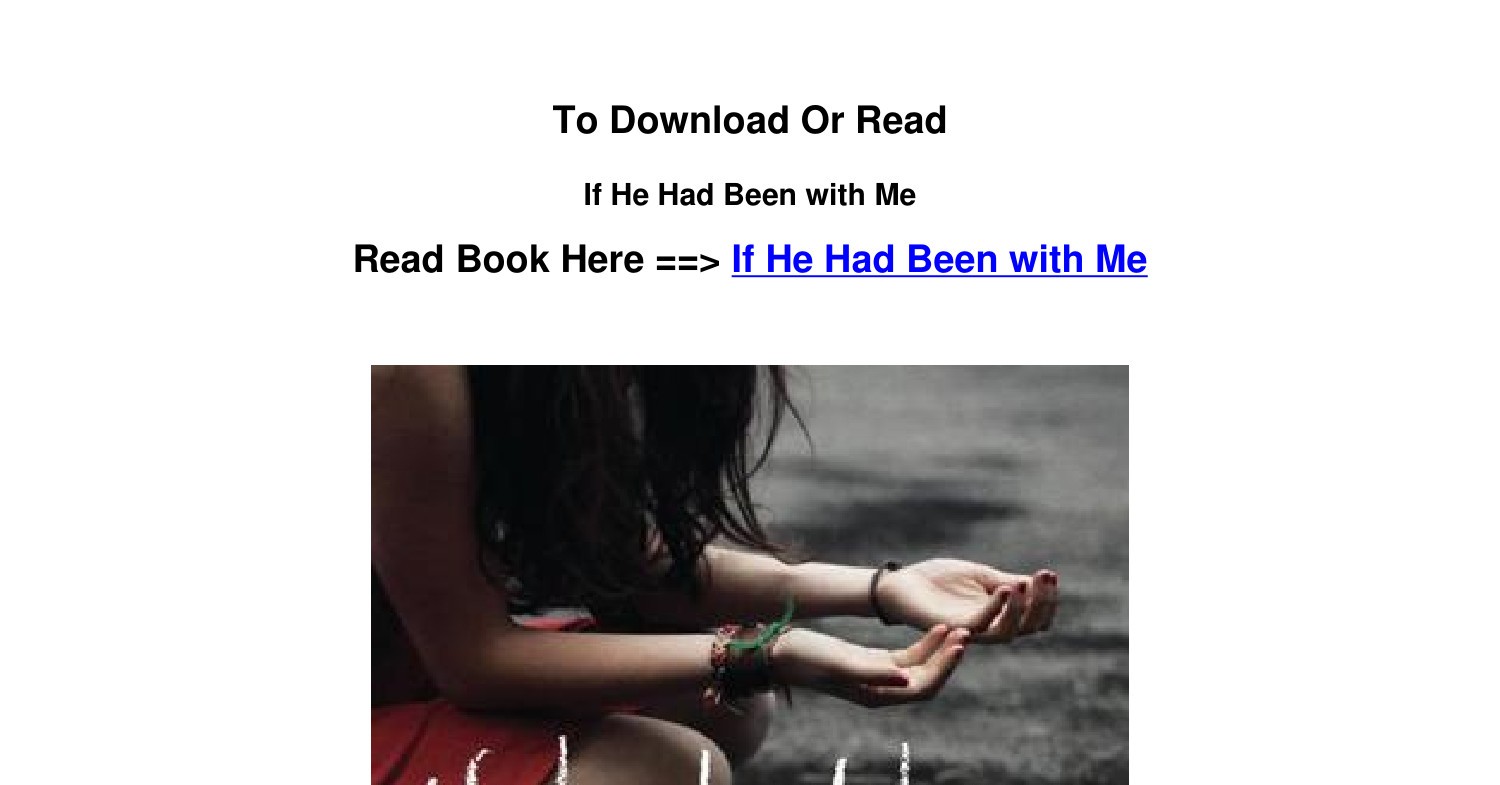 PDF DOWNLOAD If He Had Been with Me By Laura Nowlin.pdf | DocDroid