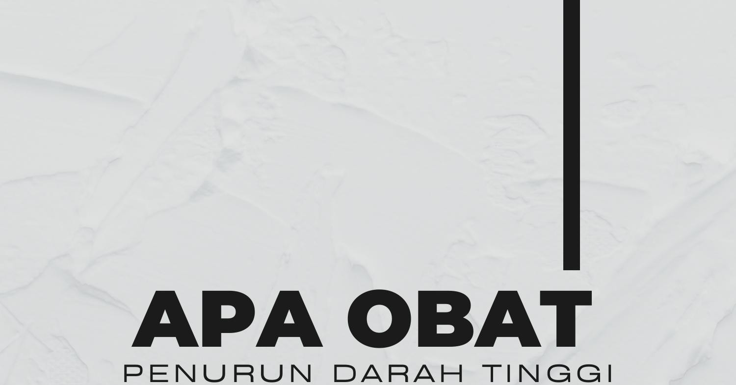 Apa Obat Penurun Darah Tinggi Alami Dan Cepat.pdf | DocDroid